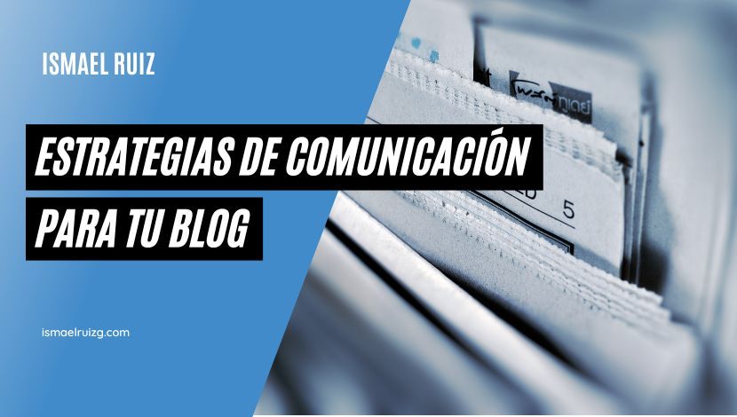 5 estrategias de comunicación para llevar mi blog al siguiente nivel y ...